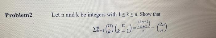 Solved Let n and k be integers with 1≤k≤n. Show that | Chegg.com