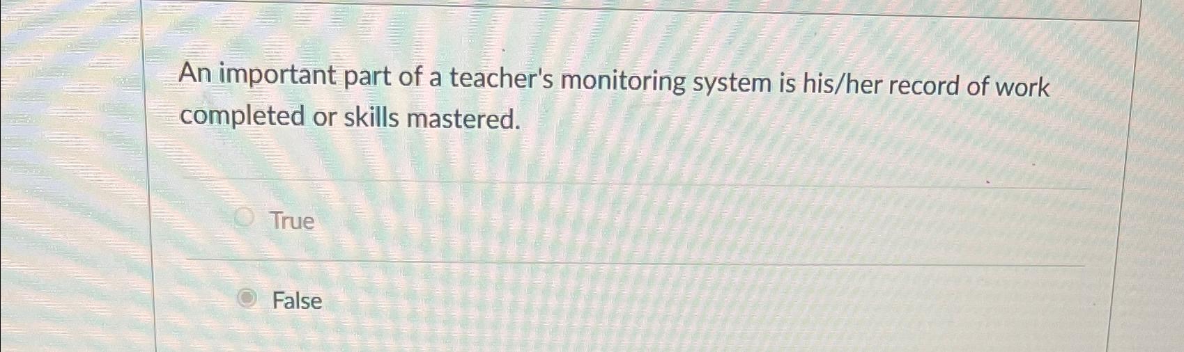 Solved An important part of a teacher's monitoring system is | Chegg.com