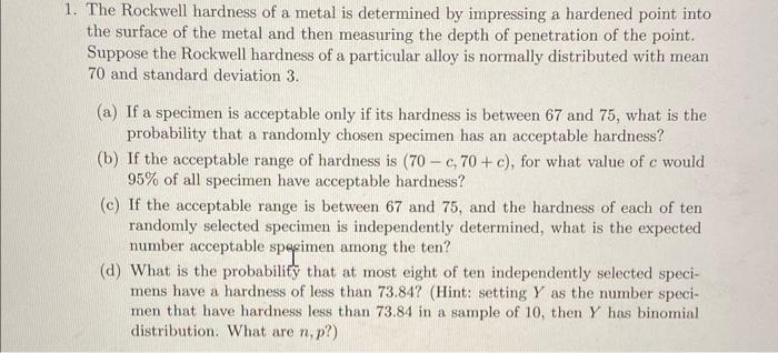 Solved 1. The Rockwell hardness of a metal is determined by | Chegg.com