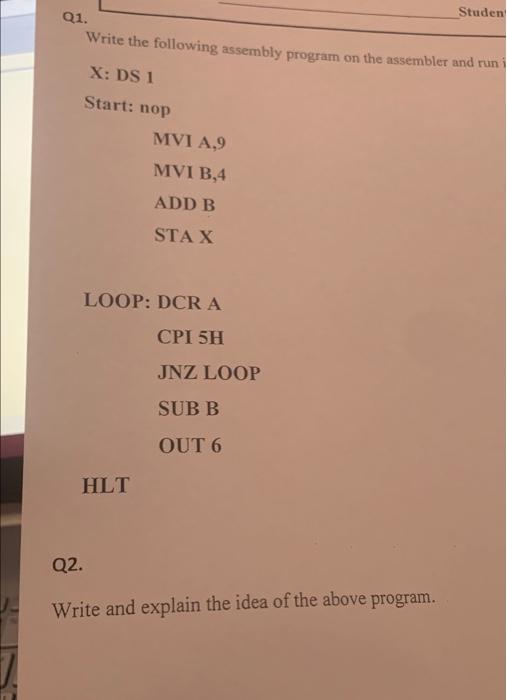 Solved Studen Q1. Write the following assembly program on | Chegg.com