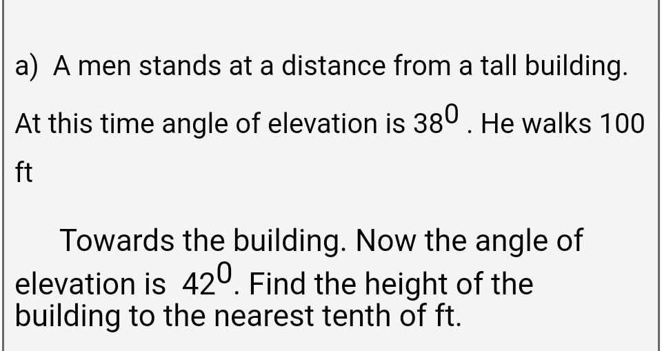 a) A men stands at a distance from a tall building. | Chegg.com