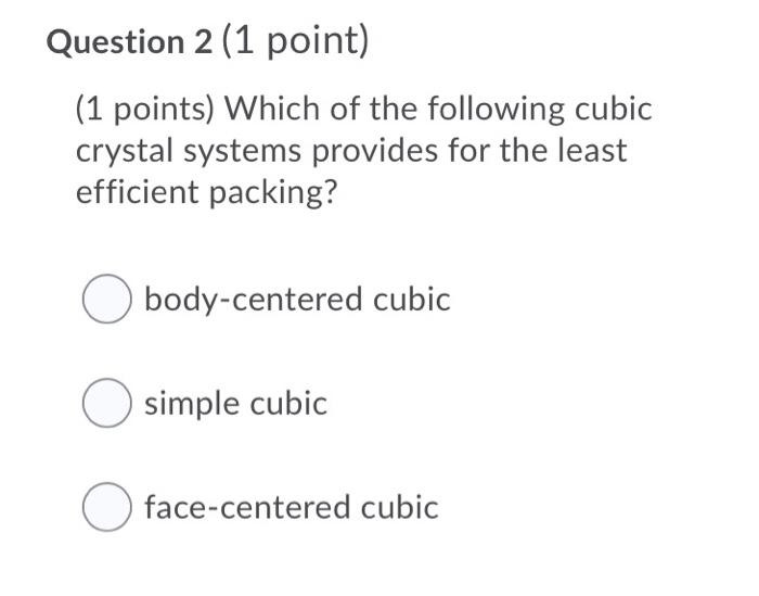 Solved Question 1 (2 points) (2 points) Polonium adopts a | Chegg.com