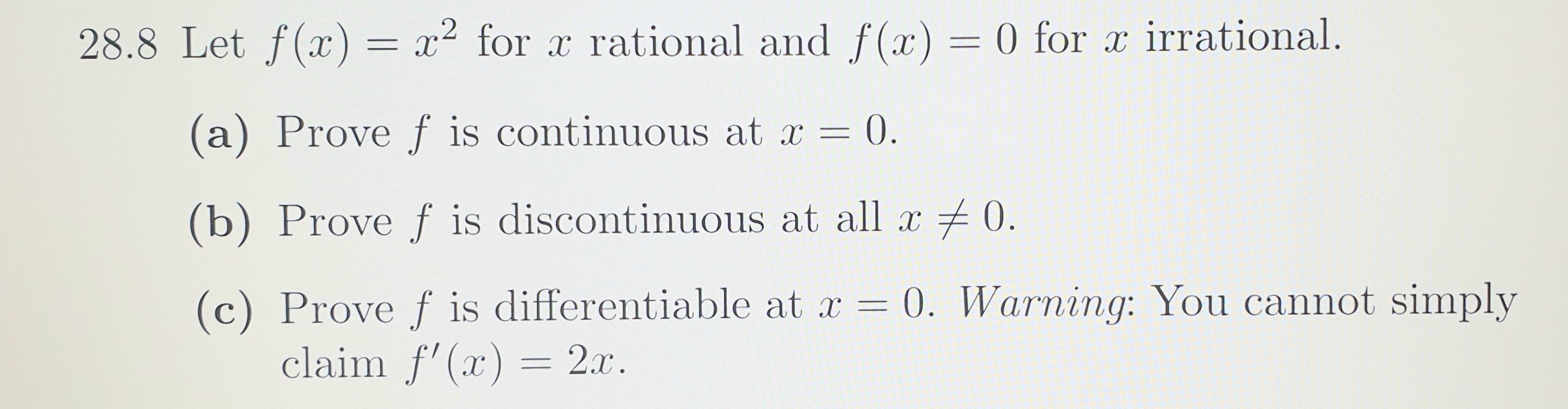 Solved 28.8 ﻿Let f(x)=x2 ﻿for x ﻿rational and f(x)=0 ﻿for x | Chegg.com