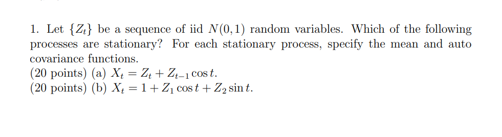 Solved Let {Zt} be ﻿a sequence of ﻿iid N(0, 1) ﻿random | Chegg.com