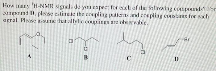 Solved How many 'H-NMR signals do you expect for each of the | Chegg.com