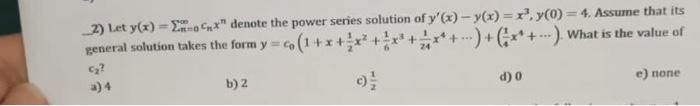Solved 2) Let y(x)=∑n=0∞cnxn denote the power series | Chegg.com