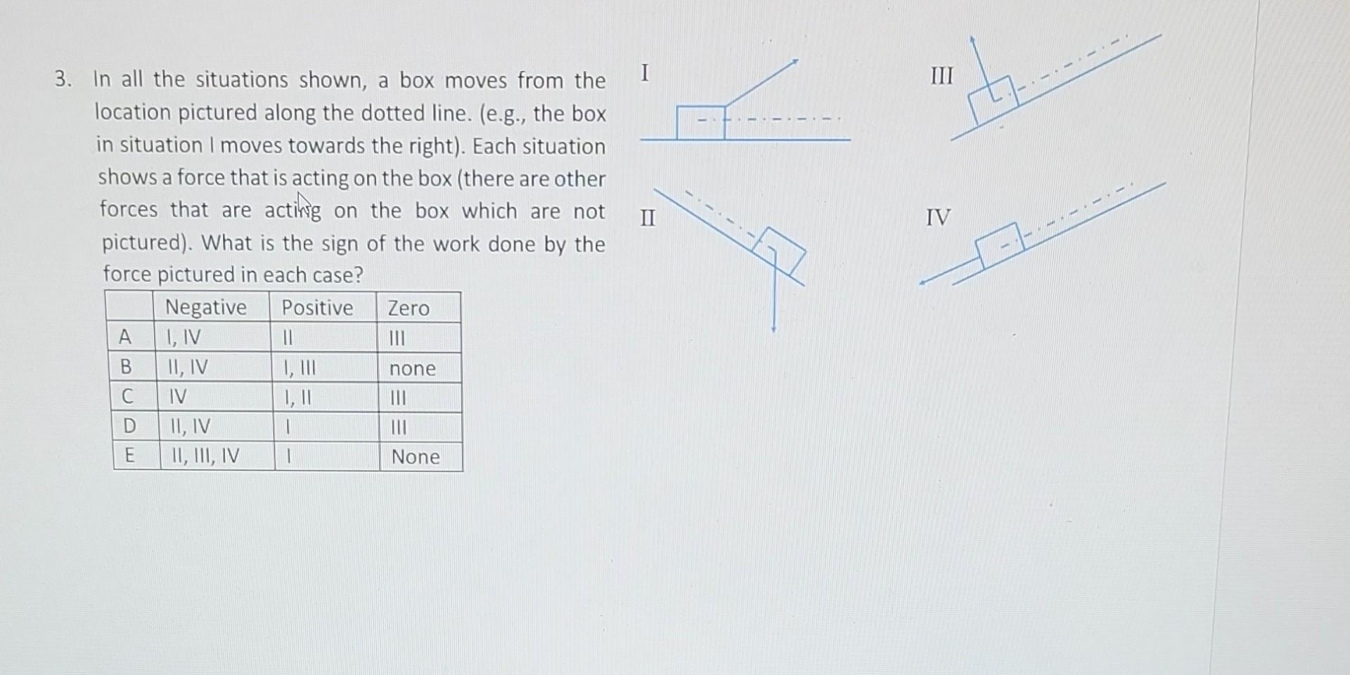 Solved 3. In all the situations shown, a box moves from the | Chegg.com