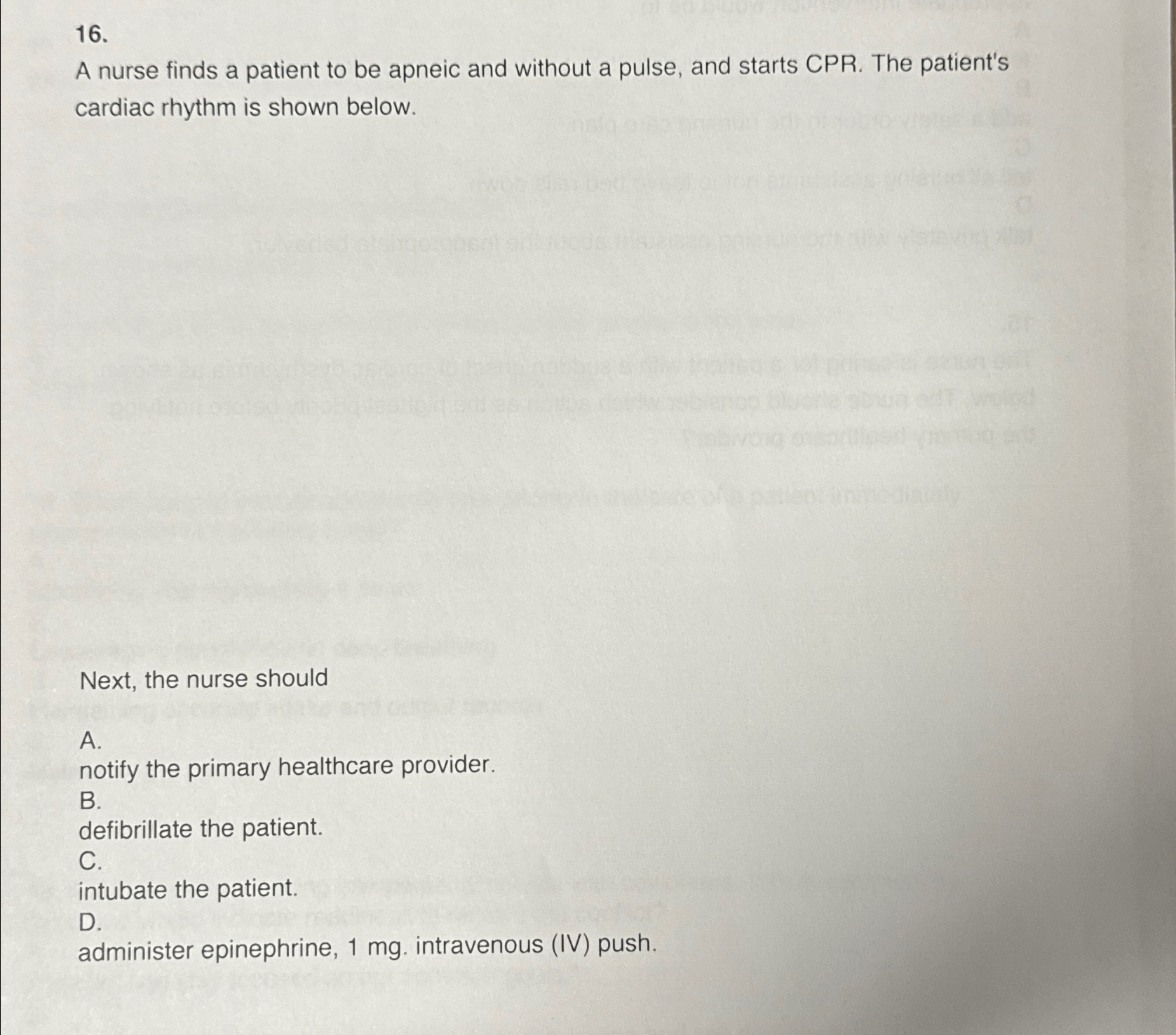 Solved A Nurse Finds A Patient To Be Apneic And Without A