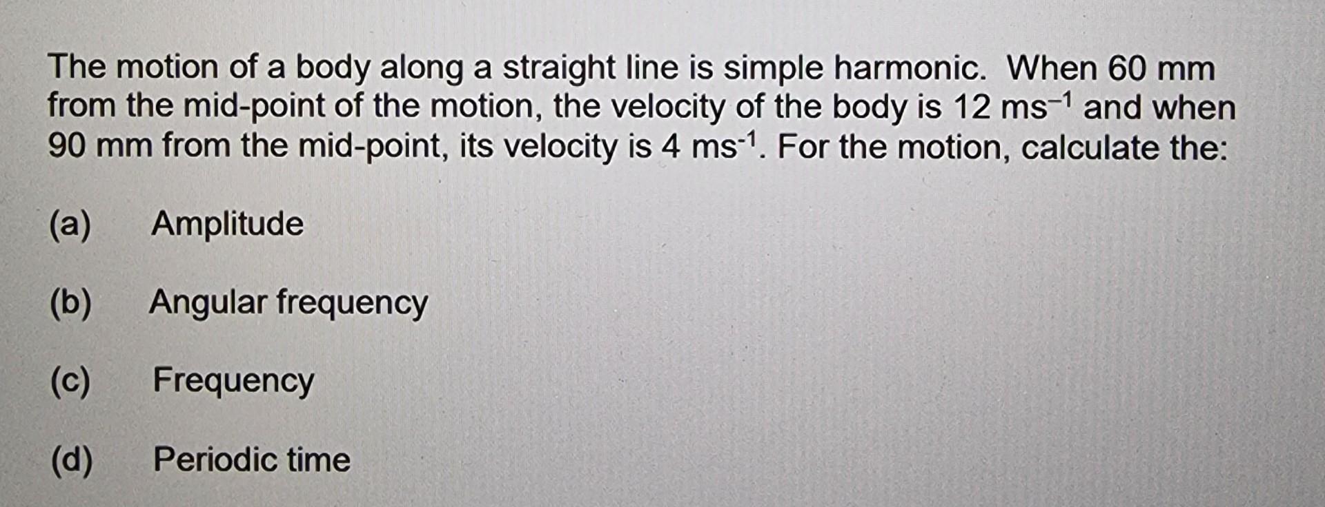Solved The motion of a body along a straight line is simple | Chegg.com