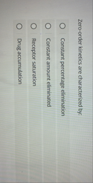 Solved Zero-order kinetics are characterized by:\geoquad | Chegg.com