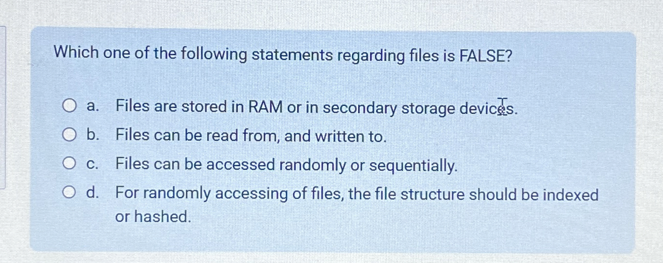 Solved Which one of the following statements regarding files | Chegg.com