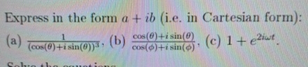 Solved Express in the form a+ib (i.e. ﻿in Cartesian | Chegg.com
