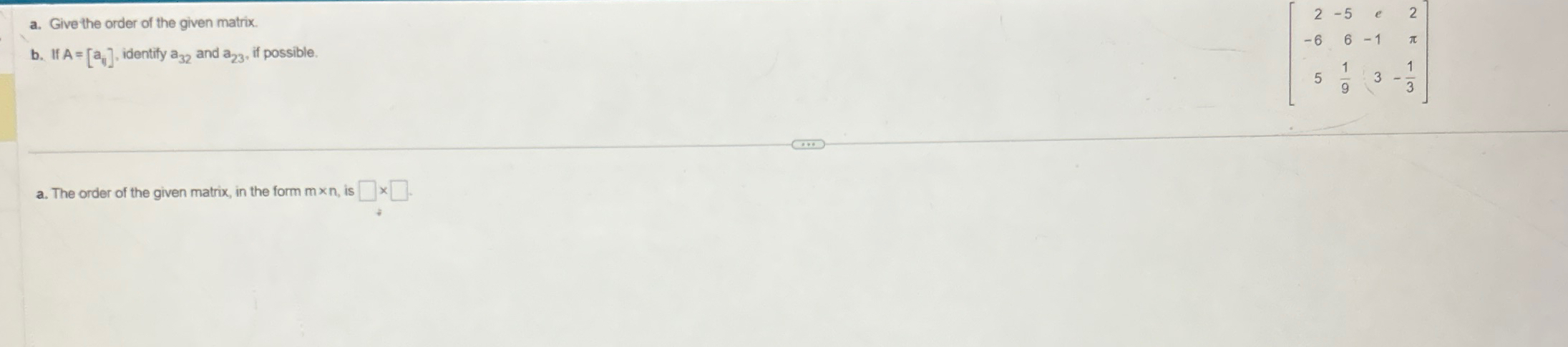 Solved a. ﻿Give the order of the given matrix.b. ﻿If A=[a1], | Chegg.com