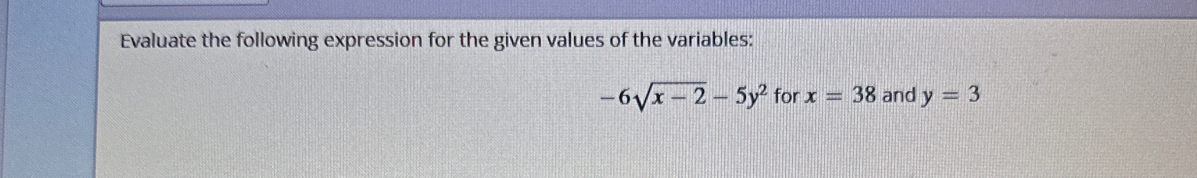 Solved Evaluate the following expression for the given | Chegg.com