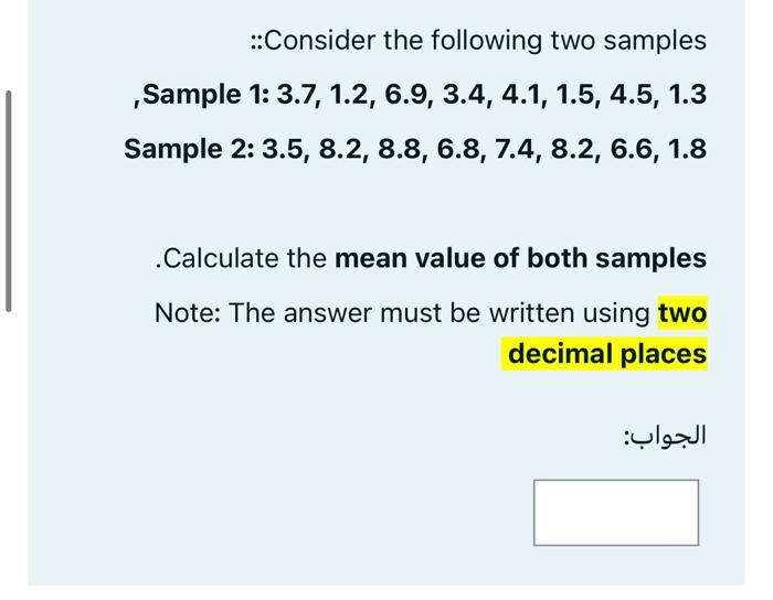 Solved ::Consider the following two samples ,Sample 1: 3.7, | Chegg.com
