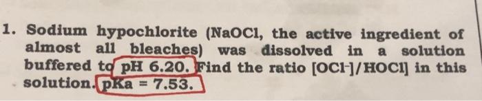 Solved 1. Sodium hypochlorite (Naoci, the active ingredient | Chegg.com