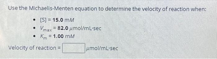 Solved Use The Michaelis Menten Equation To Determine The