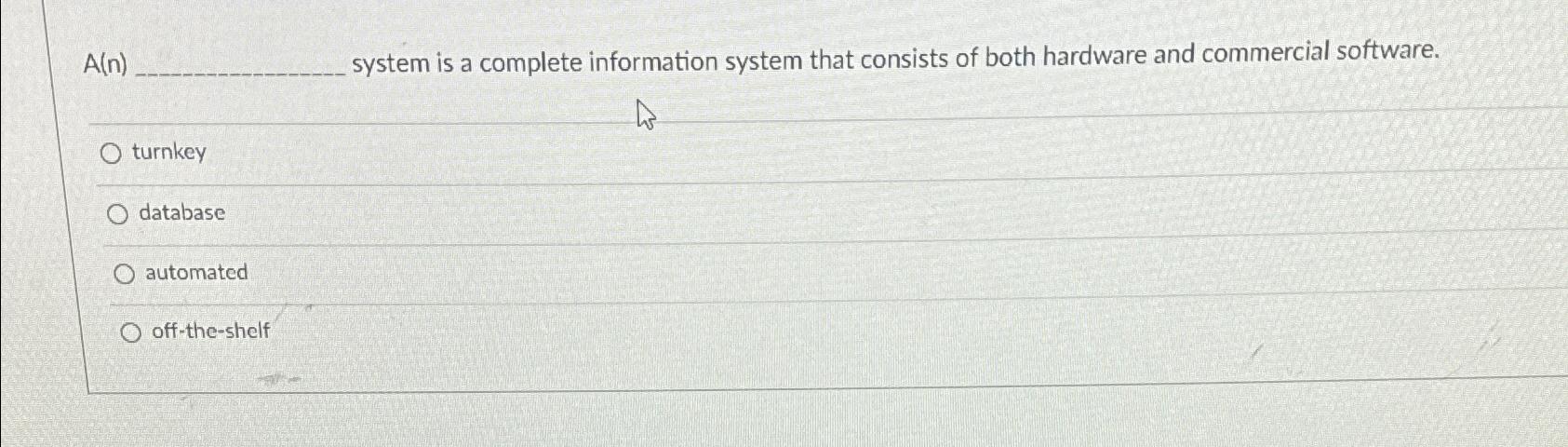 Solved A(n) ﻿system is a complete information system that | Chegg.com