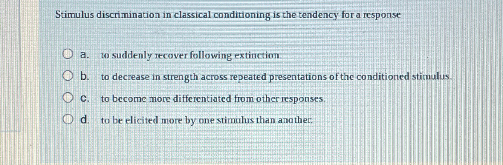 Solved Stimulus discrimination in classical conditioning is | Chegg.com