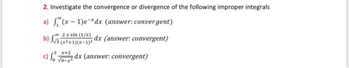 Solved 2. Investigate the convergence or divergence of the | Chegg.com