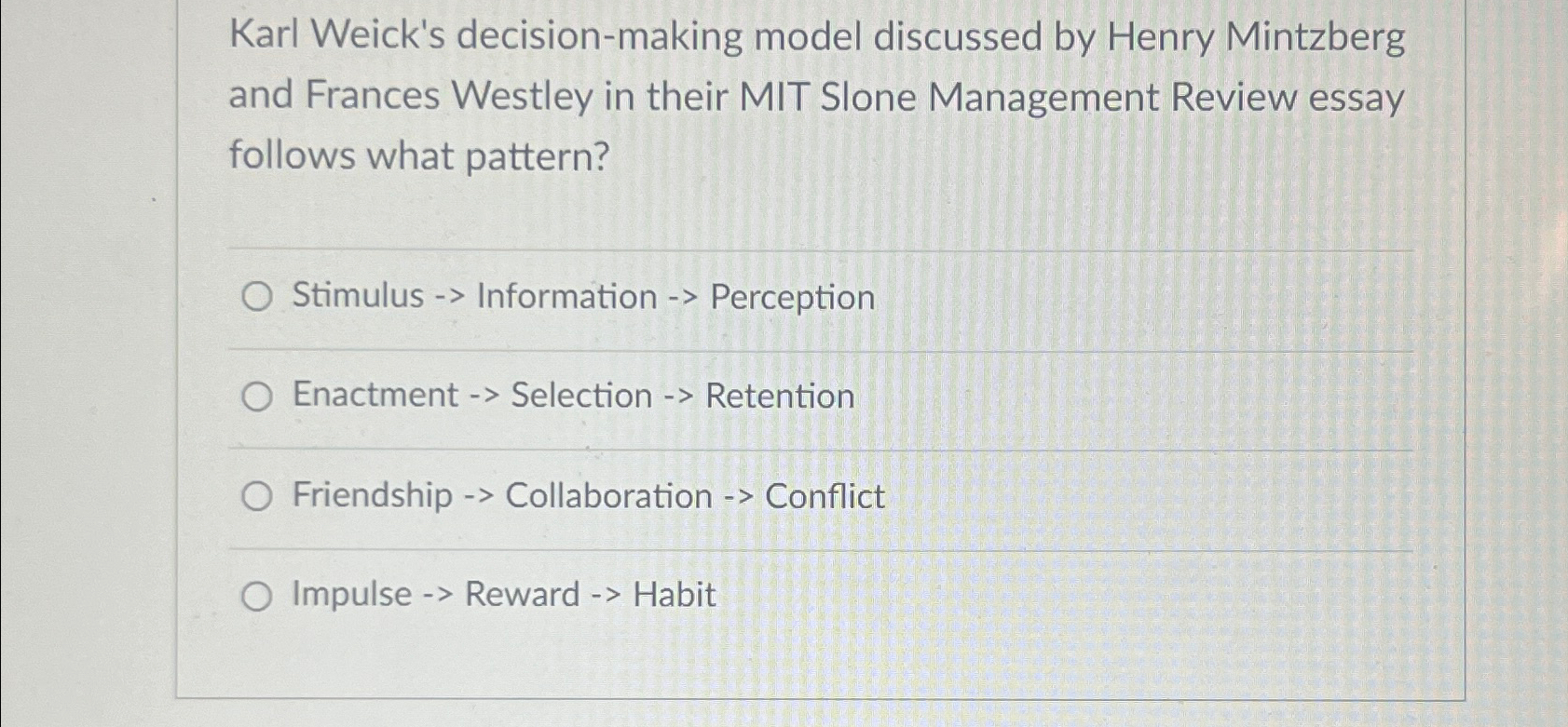 Solved Karl Weick's decision-making model discussed by Henry | Chegg.com