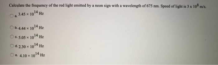 Solved Calculate the frequency of the red light emitted by a | Chegg.com