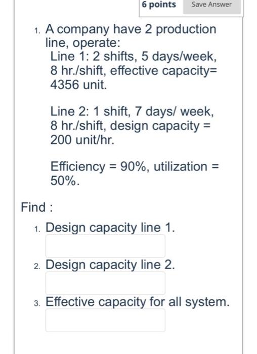 Solved 1. A company have 2 production line, operate: Line 1: | Chegg.com