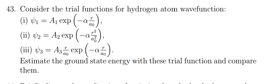 Consider The Trial Functions For Hydrogen Atom