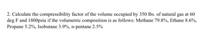 Solved 2. Calculate the compressibility factor of the volume | Chegg.com
