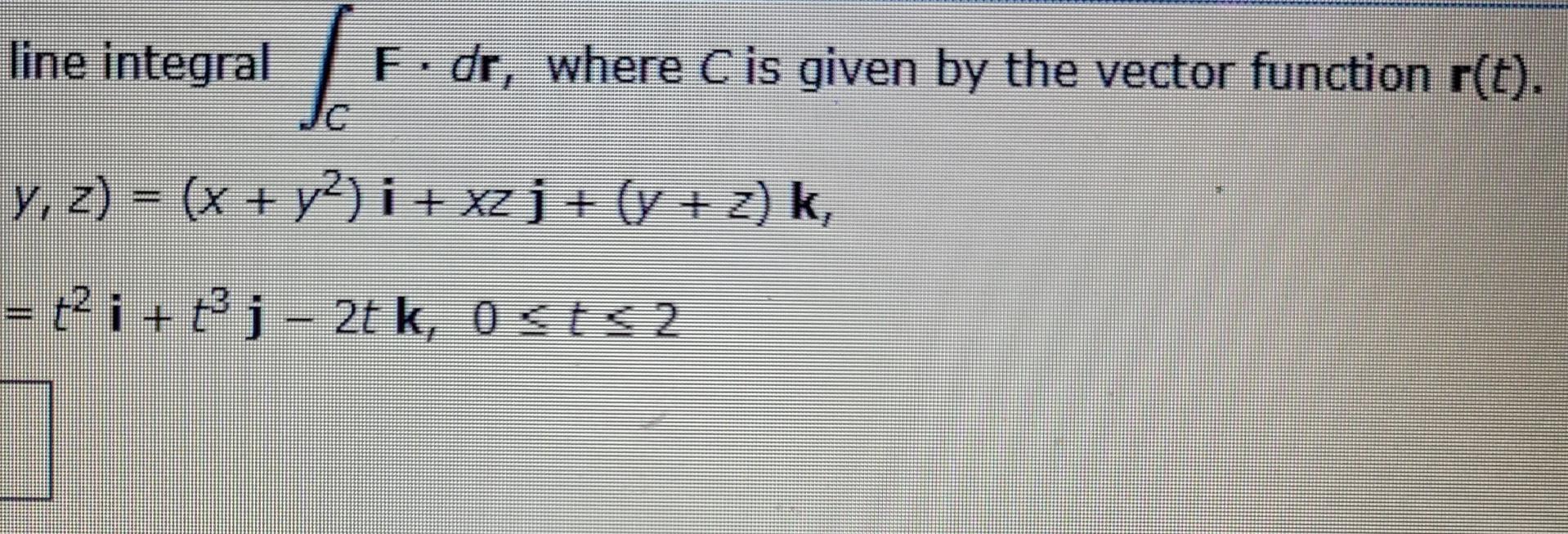 Solved Evaluate the line integral F. dr, where C is given by | Chegg.com