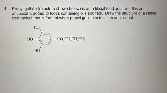 Solved 4. Propyl gallate (structure shown below) is an | Chegg.com