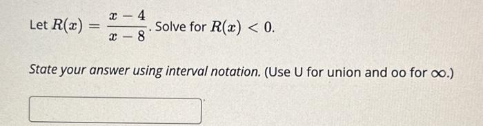 Solved Let R(x)=x−8x−4. Solve for R(x)
