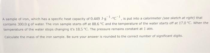 Solved A sample of iron, which has a specific heat capacity | Chegg.com