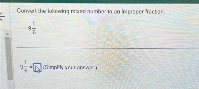 Solved Convert the following mixed number to an improper | Chegg.com