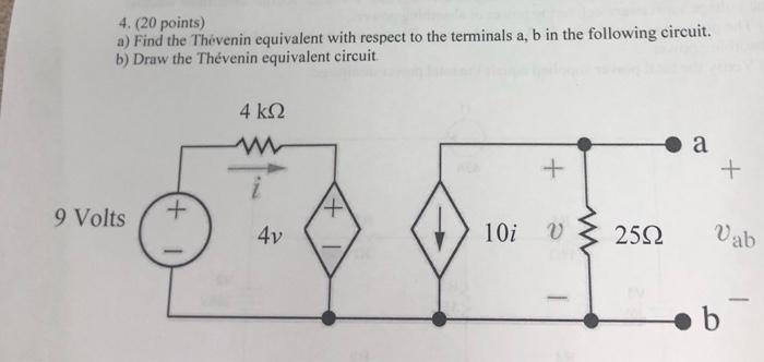 Solved 4. (20 points) a) Find the Thevenin equivalent with | Chegg.com