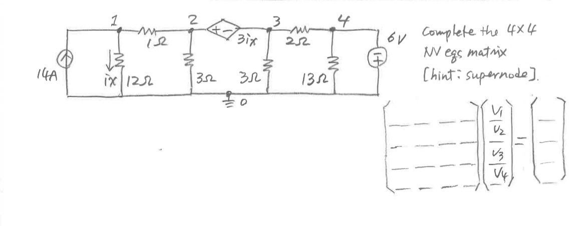 Solved Complete the 4×4NV egs matrix[hint: supernode]. | Chegg.com