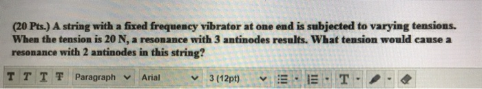 Solved (20 Pts.) A string with a fixed frequency vibrator at | Chegg.com