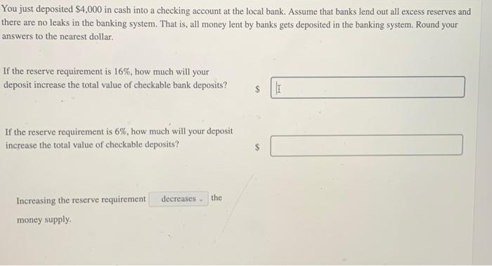 Solved You just deposited $4,000 in cash into a checking | Chegg.com