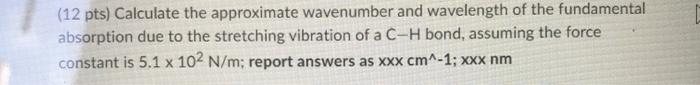 Solved (12 pts) Calculate the approximate wavenumber and | Chegg.com