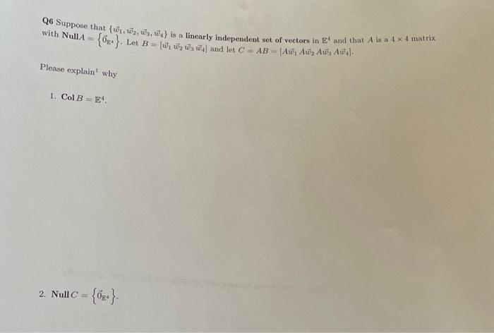 Solved Q6 Suppose that {w1,w2,w3,w4} is a linearly | Chegg.com
