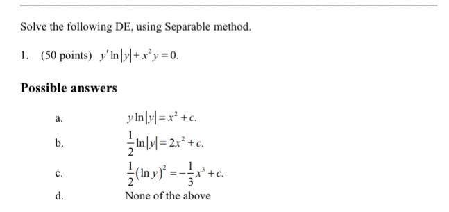 Solved Solve the following DE, using Separable method. 1. | Chegg.com