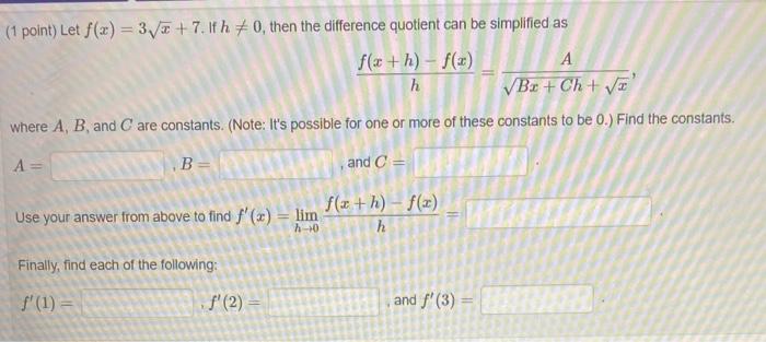 Solved (1 point) Let f(x)=7x+8−1. If h =0, then the | Chegg.com