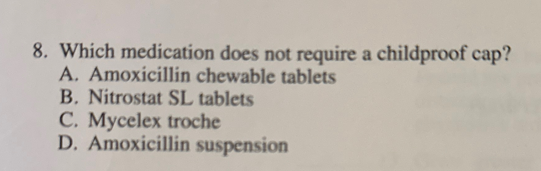 Solved Which medication does not require a childproof cap?A. | Chegg.com