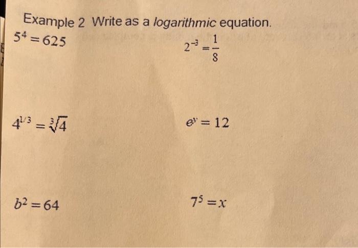Solved Example 2 Write as a logarithmic equation. | Chegg.com