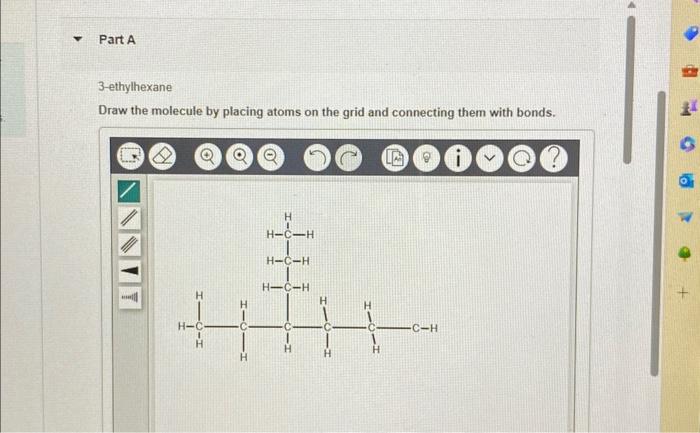 Solved 3 Ethylhexane Draw The Molecule By Placing Atoms On