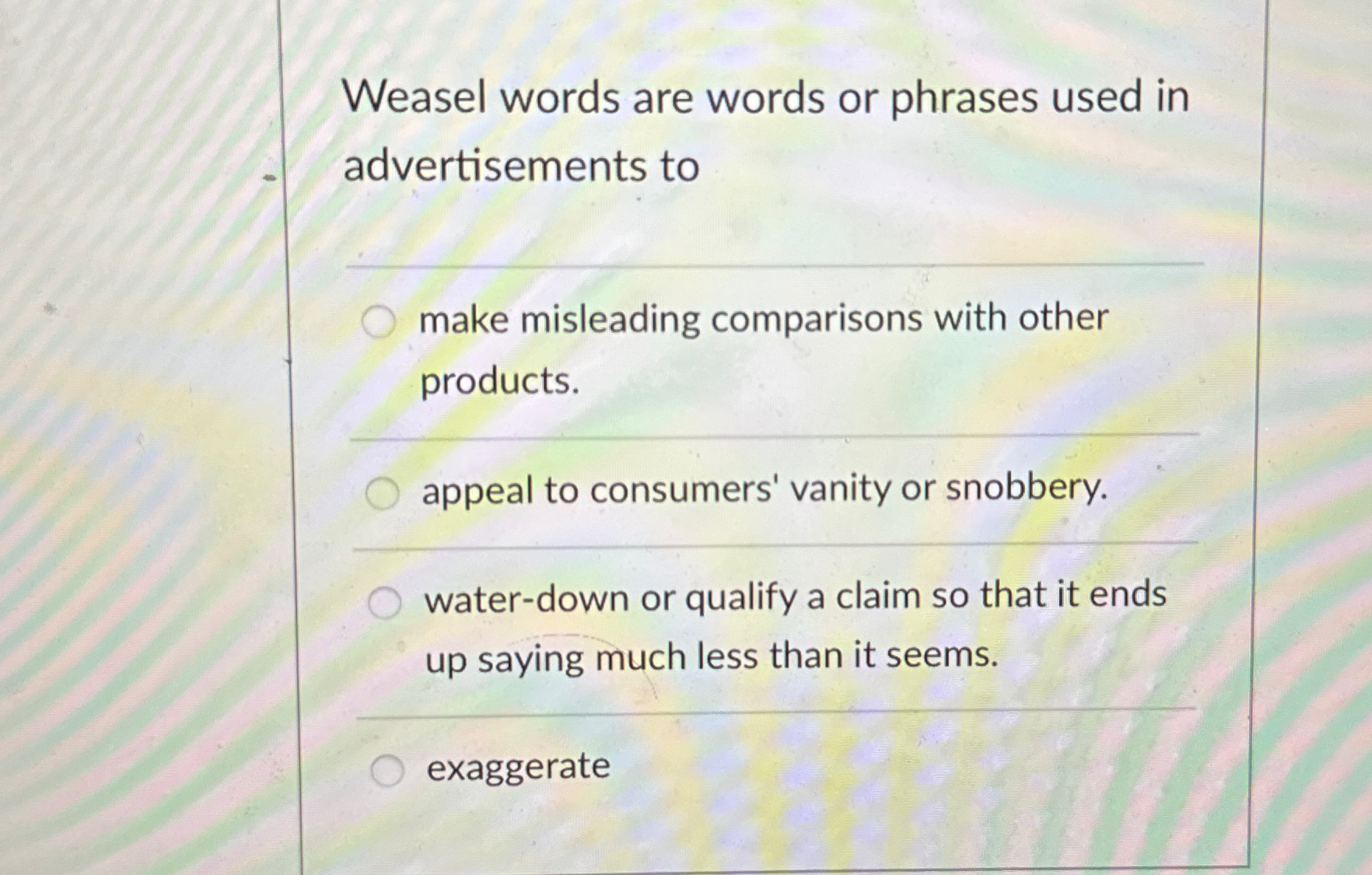Solved Weasel words are words or phrases used in | Chegg.com