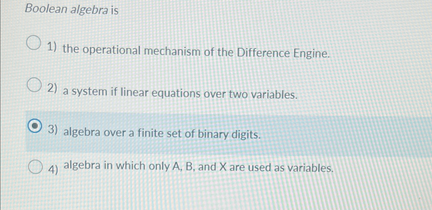 Solved Boolean algebra isthe operational mechanism of the | Chegg.com