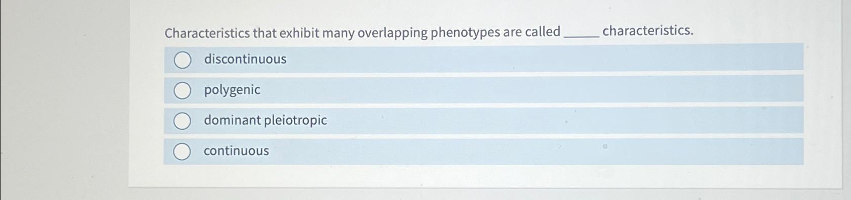 Solved Characteristics that exhibit many overlapping | Chegg.com