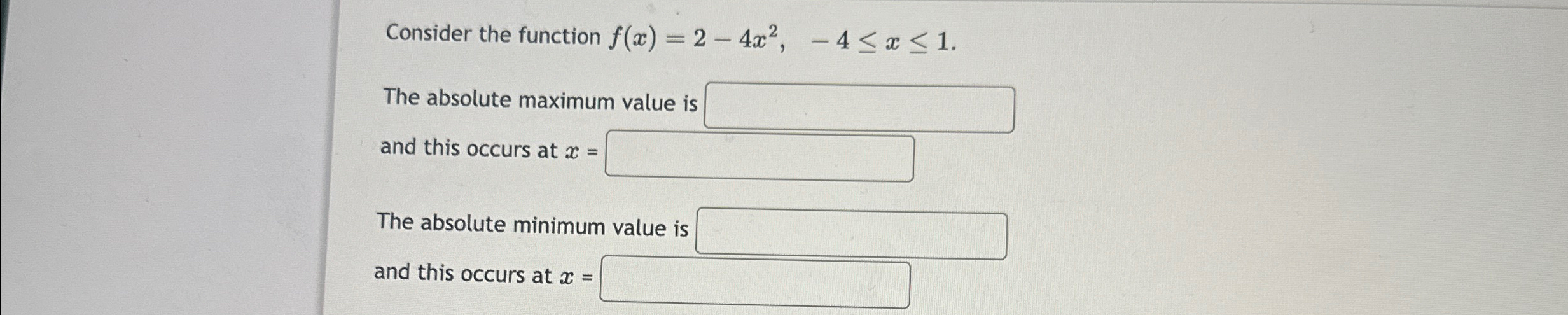 Solved Consider the function f(x)=2-4x2,-4≤x≤1The absolute | Chegg.com