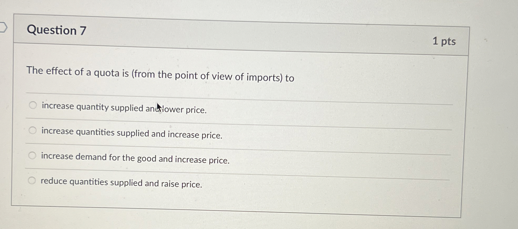 Solved Question 71 ﻿ptsThe effect of a quota is (from the | Chegg.com